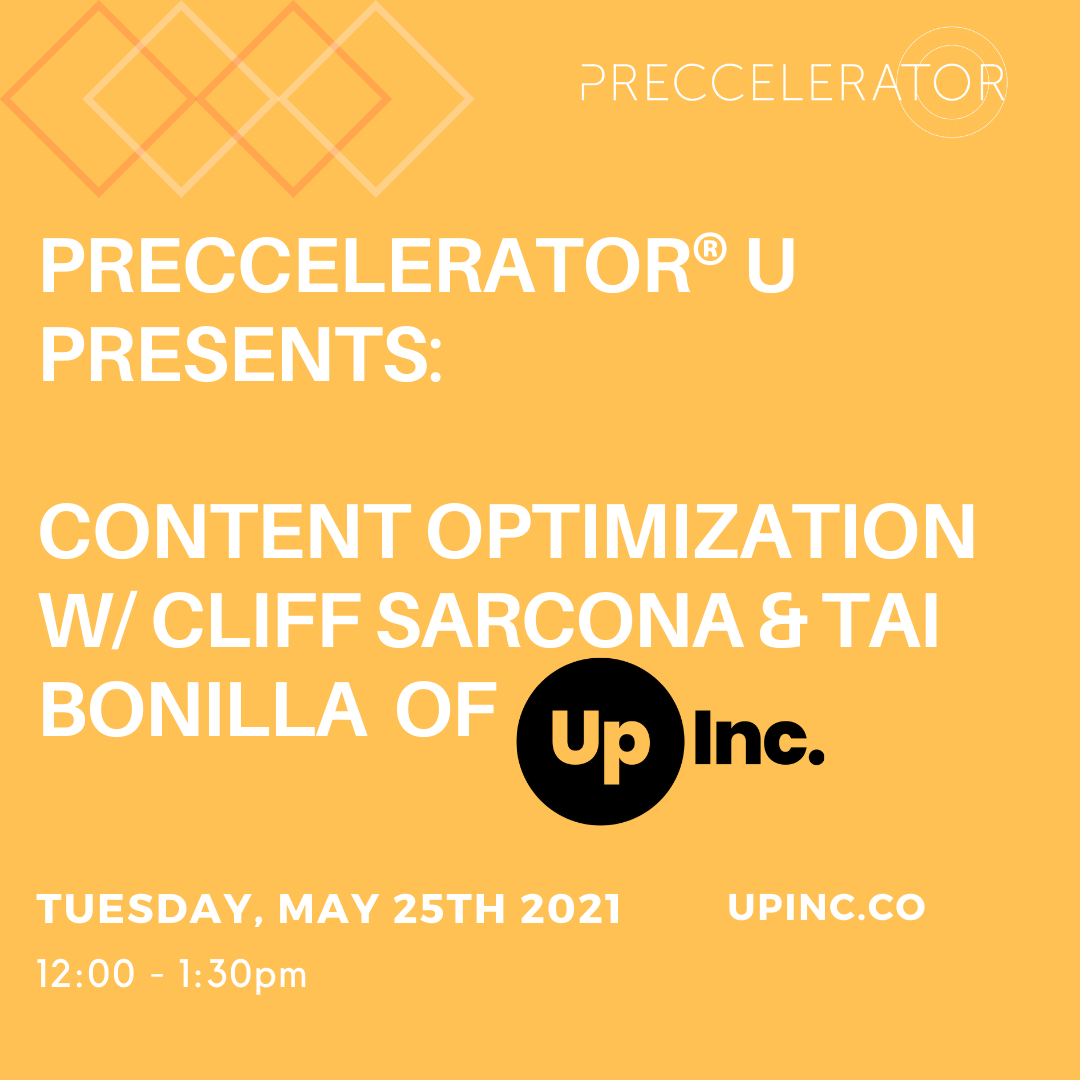 Preccelerator® U Presents: Content Optimization w/ Cliff & Tai of UpInc. - Preccelerator™ Program