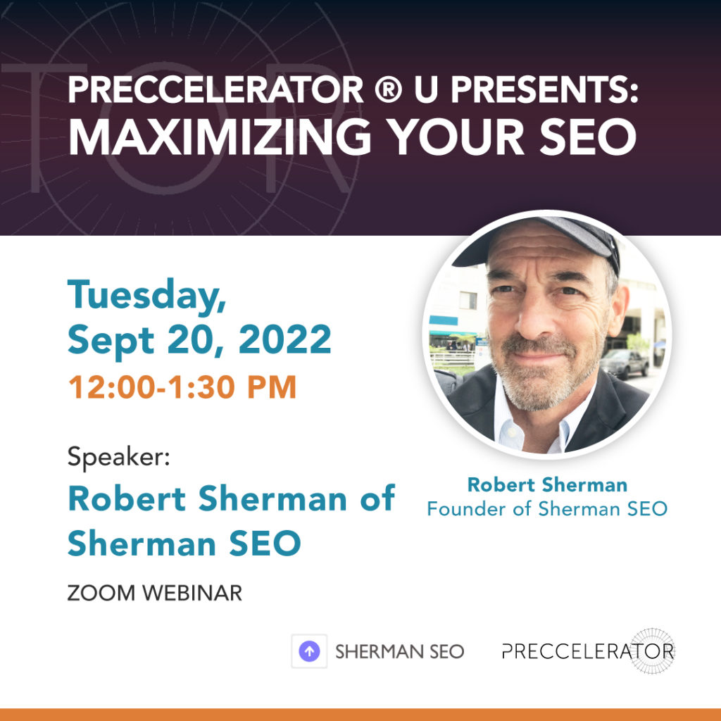 Join Preccelerator U™ for our next workshop: Maximizing Your SEO - Preccelerator™ Program