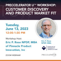 Preccelerator U™ Workshop: Customer Discovery and Product Market Fit - Preccelerator™ Program