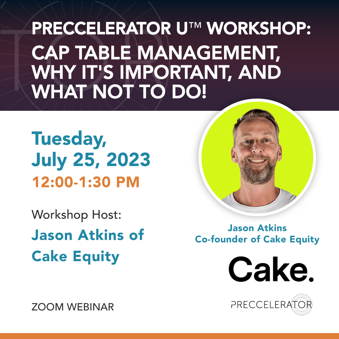 Preccelerator U™: Cap Table Management, Why It's Important, and What Not To Do! - Preccelerator ...